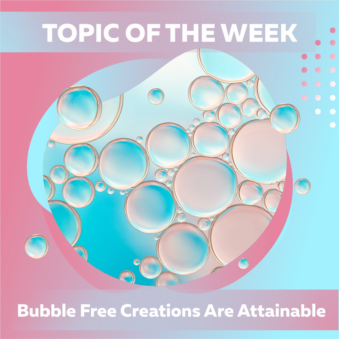 Bubble Free Creations Are Attainable - Read On To Learn How To Create